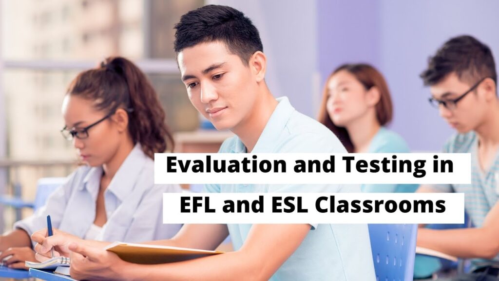 Evaluation And Testing In Efl And Esl Classrooms Ittt Tefl Blog