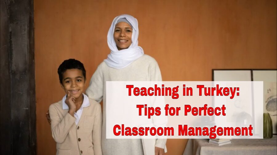Classroom Management Tips For Teaching in Turkey | ITTT | TEFL Blog ...