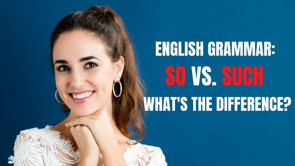 English Grammar: So and Such – The Differences in Usage – tefl-videos.com