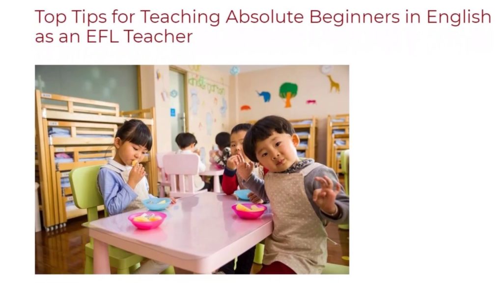 Top Tips for Teaching Absolute Beginners in English as an EFL Teacher ...