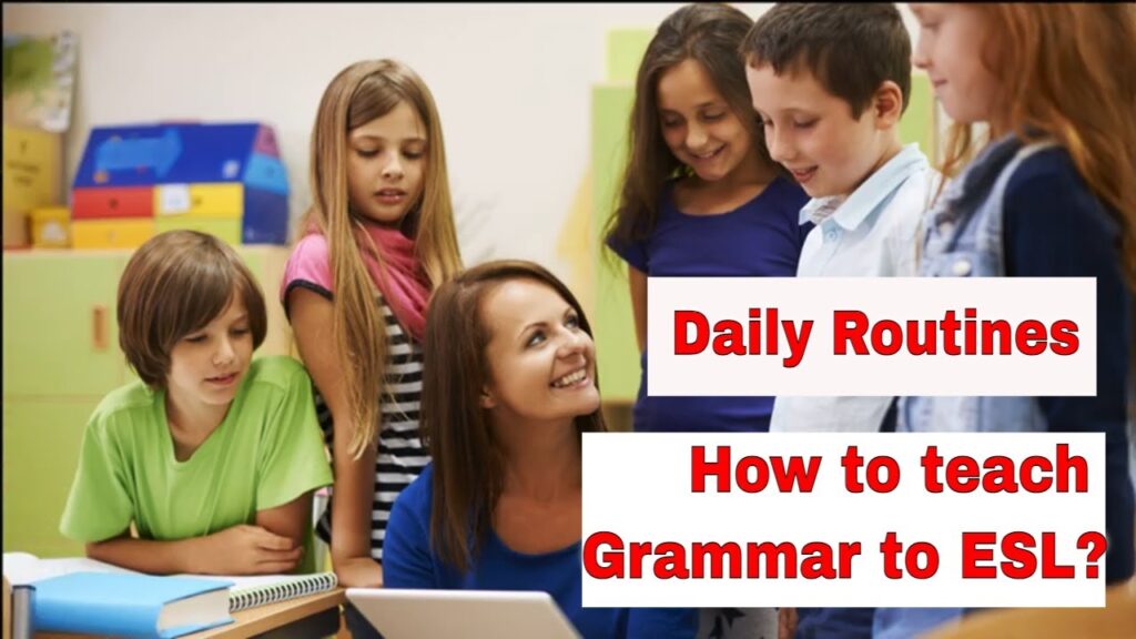 How to Teach English Grammar? – Daily Routine – tefl-videos.com
