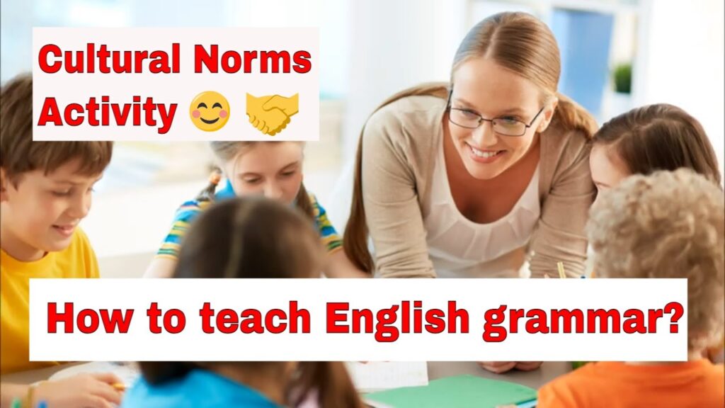 How to Teach English Grammar? – Cultural Norms – tefl-videos.com